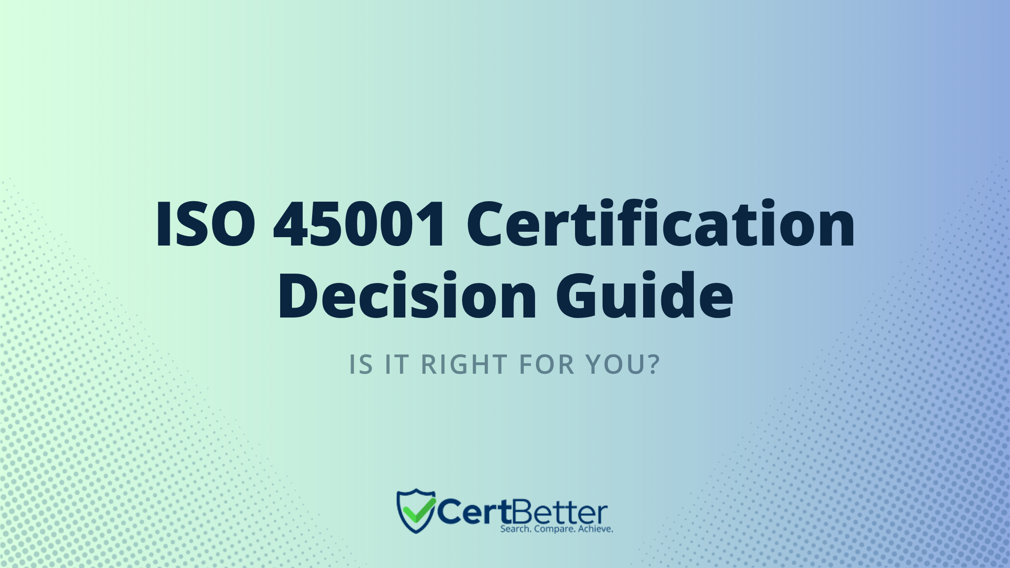 Does My Business Need ISO 45001 Certification? - CertBetter