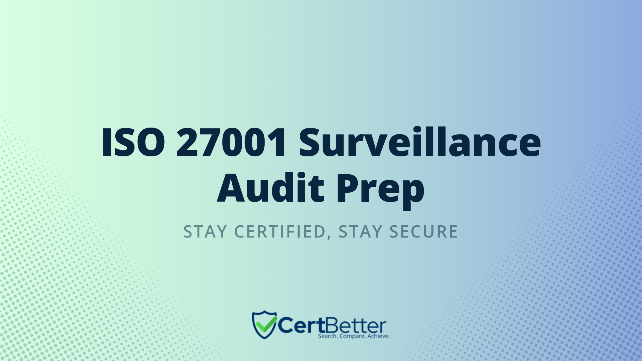 How to Prepare for an ISO 27001 Surveillance Audit - CertBetter
