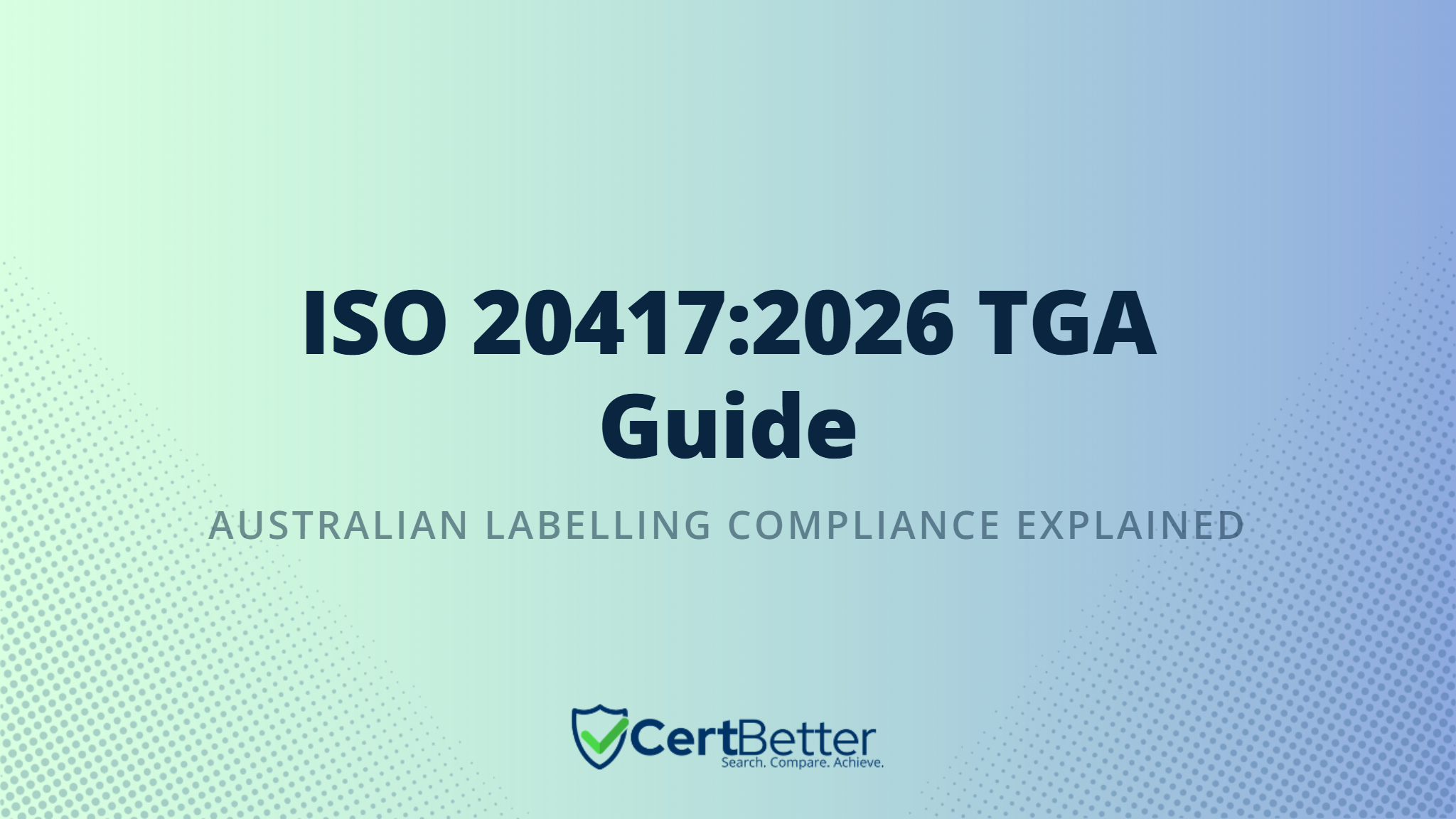 ISO 20417:2026 TGA Compliance Guide | CertBetter - CertBetter