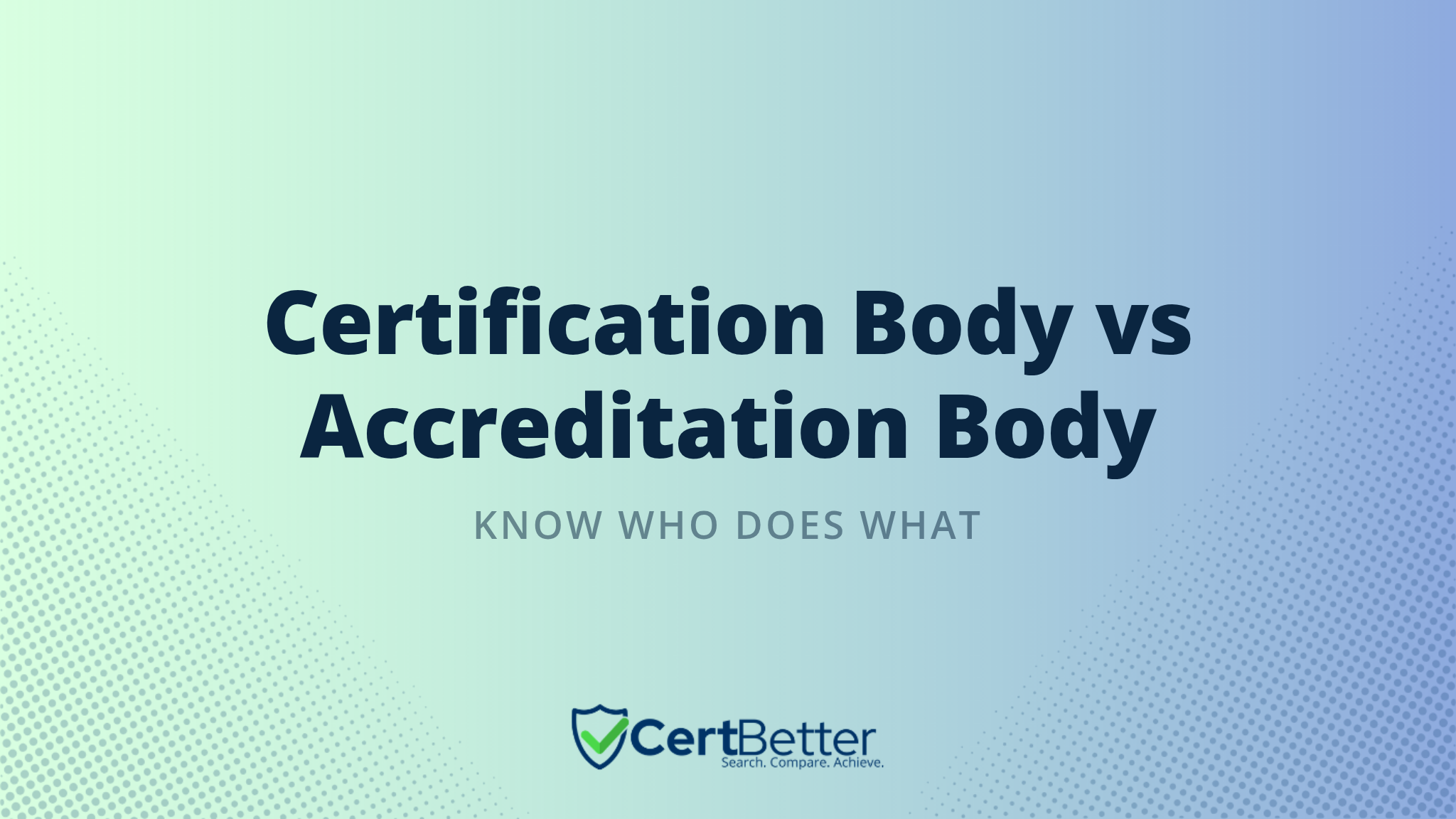 ISO Certification Body vs Accreditation Body Explained - CertBetter